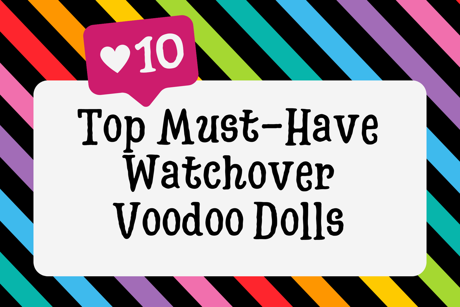 Top 10 Watchover Voodoo Dolls You Need in Your Collection | Blog